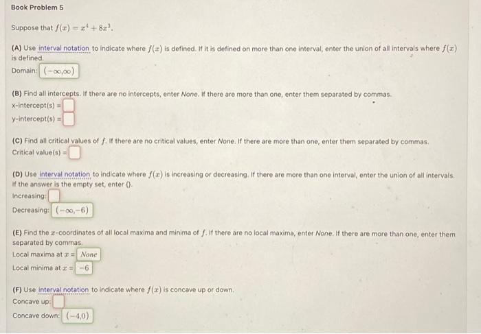 Solved Suppose that f(x)=x4+8x3. (A) Use interval notation | Chegg.com