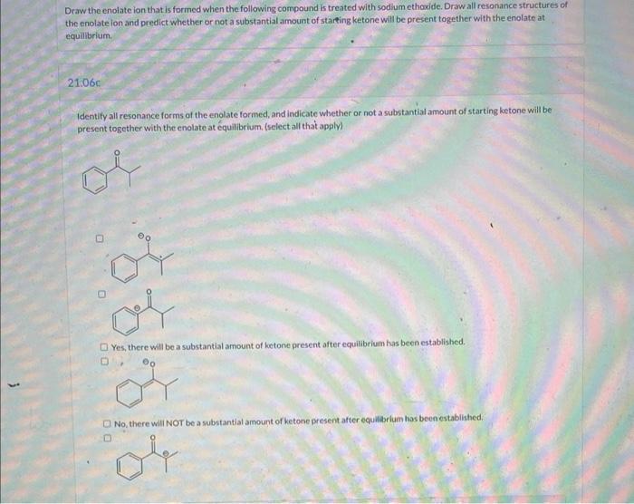 Solved Draw both resonance structures of the enolate formed | Chegg.com