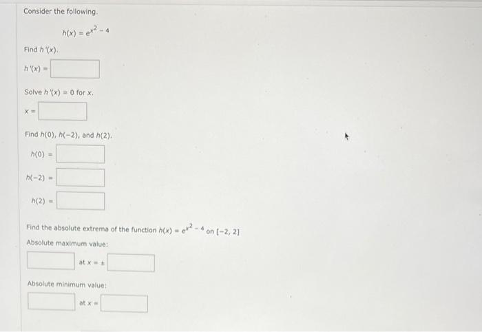 Solved Consider the following. h(x)=ex2−4 Find h′(x) h′(x)= | Chegg.com