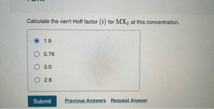 Solved Calculate the van't Hoff factor (i) for MX2 at this | Chegg.com
