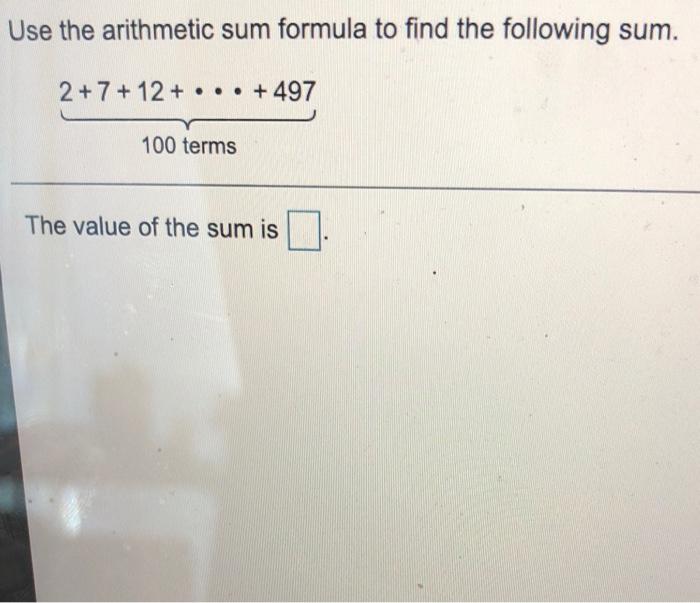 Solved Use the arithmetic sum formula to find the following | Chegg.com