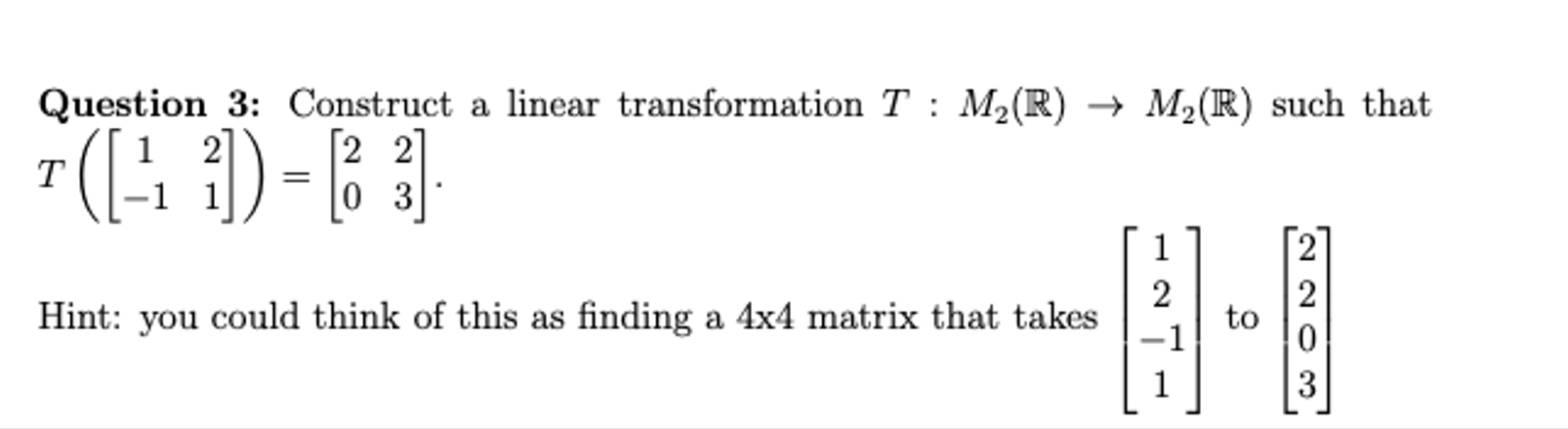 Solved Question 3: Construct a linear transformation | Chegg.com