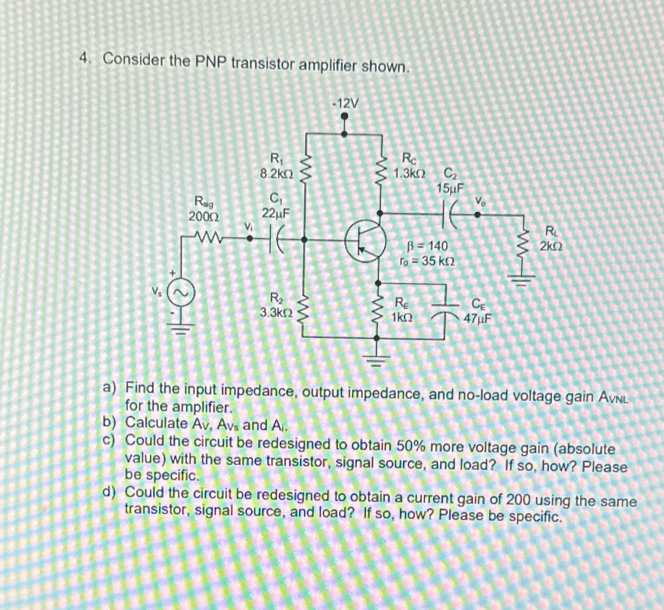 Solved Consider the PNP transistor amplifier shown.a) ﻿Find | Chegg.com