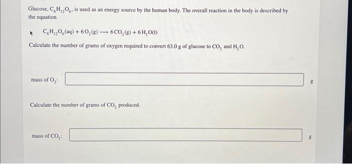 Solved Glucose, C6H12O6, is used as an energy source by the | Chegg.com