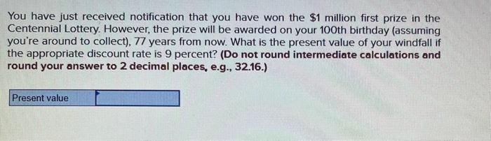 Solved You have just received notification that you have won | Chegg.com