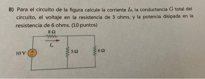 Solved Х Para el circuito de la figura calcule la corriente | Chegg.com
