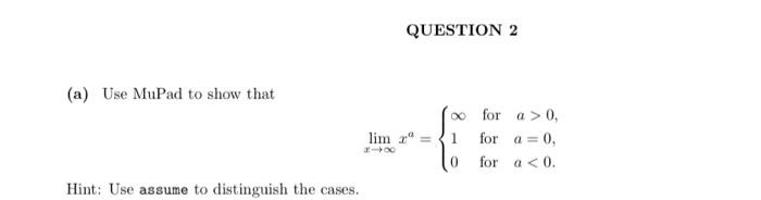 Solved QUESTION 2 (a) Use MuPad to show that 00 lim" 100 1 | Chegg.com