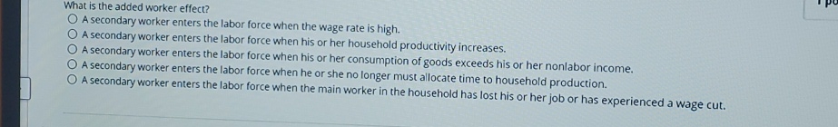 Solved What is the added worker effect?A secondary worker | Chegg.com