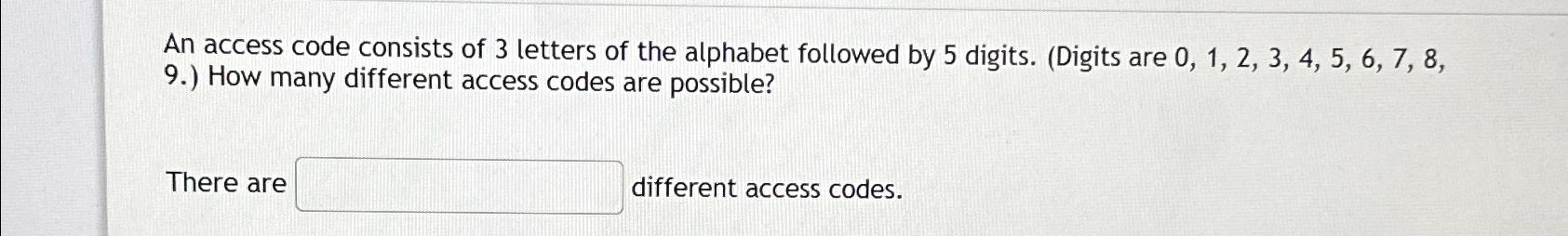 Solved An access code consists of 3 ﻿letters of the alphabet | Chegg.com