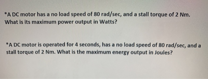 Solved *A DC motor has a no load speed of 80 rad/sec, and a | Chegg.com