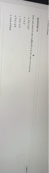 Solved one of these QUESTION 14 Gen 4x6 matrix with nu) s 3, | Chegg.com