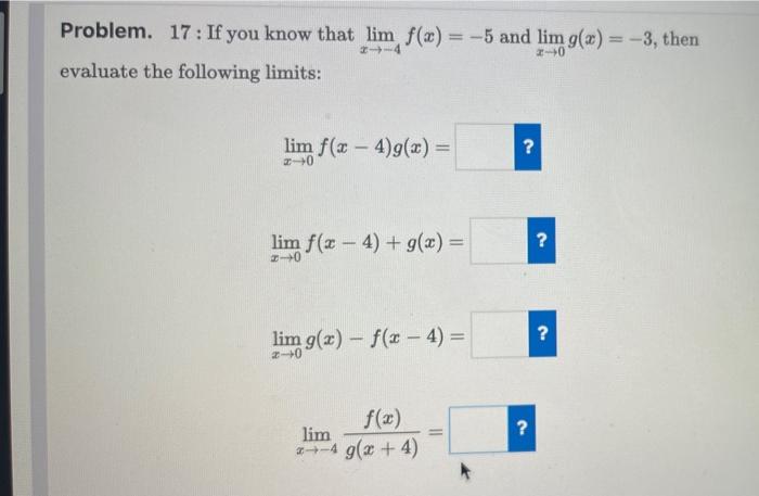 Solved Problem. 17: If you know that lim f(x) = -5 and lim | Chegg.com