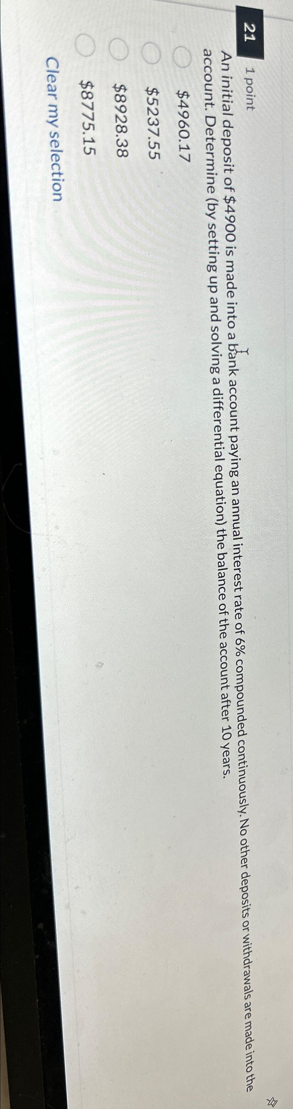 Solved 211 ﻿pointAn initial deposit of $4900 ﻿is made into a | Chegg.com