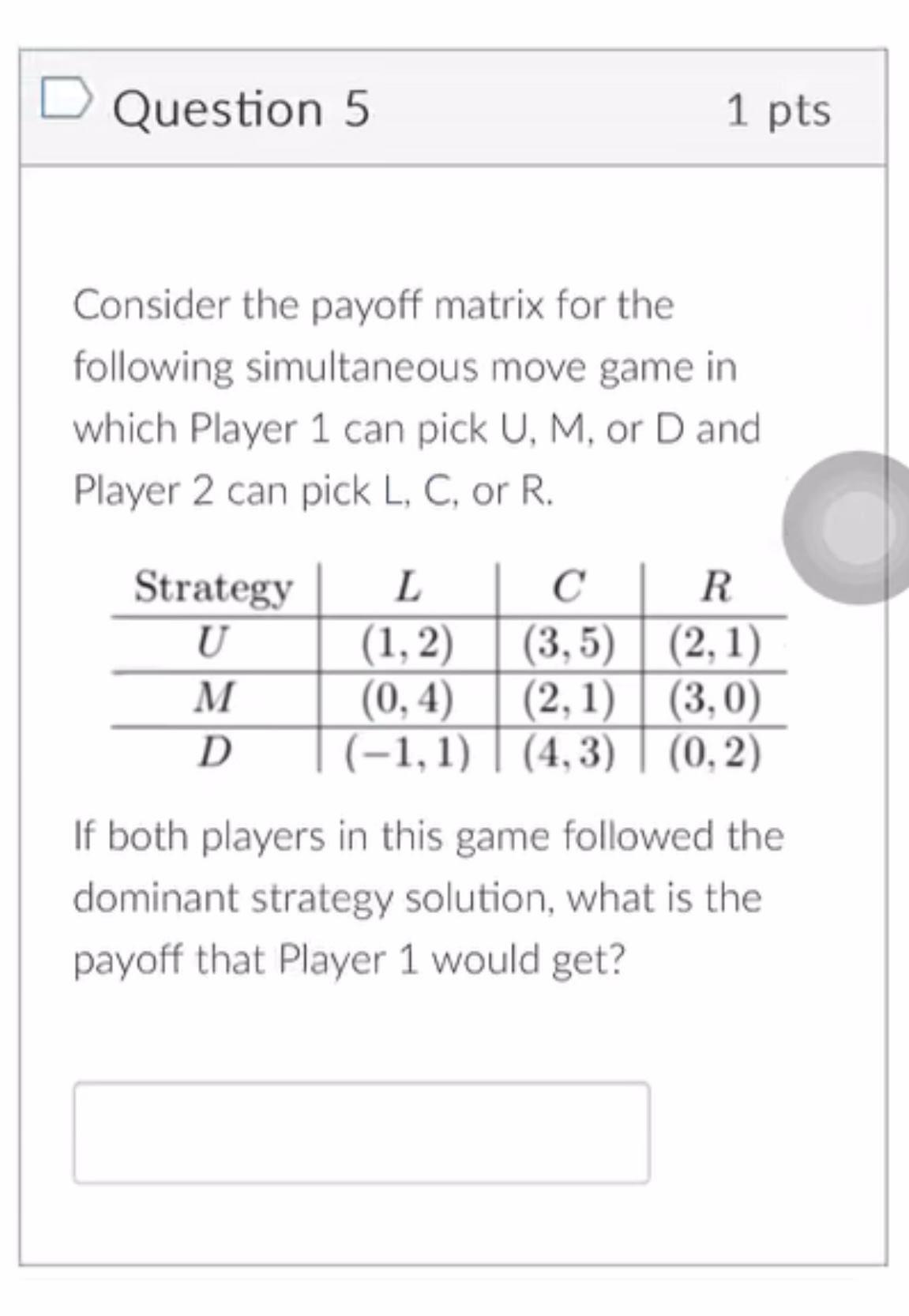 Solved Question 5Consider the payoff matrix for thefollowing | Chegg.com