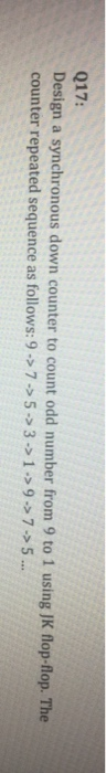 Solved Design a synchronous down counter to count odd number | Chegg.com