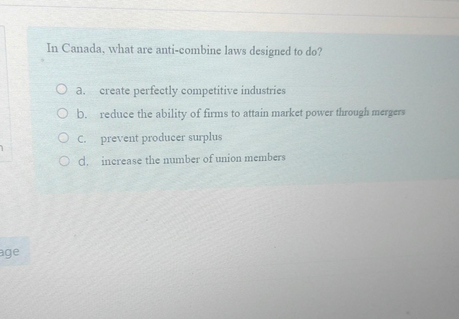 Solved In Canada, what are anti-combine laws designed to do? | Chegg.com