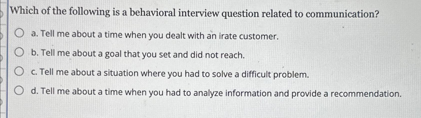 Solved Which of the following is a behavioral interview | Chegg.com