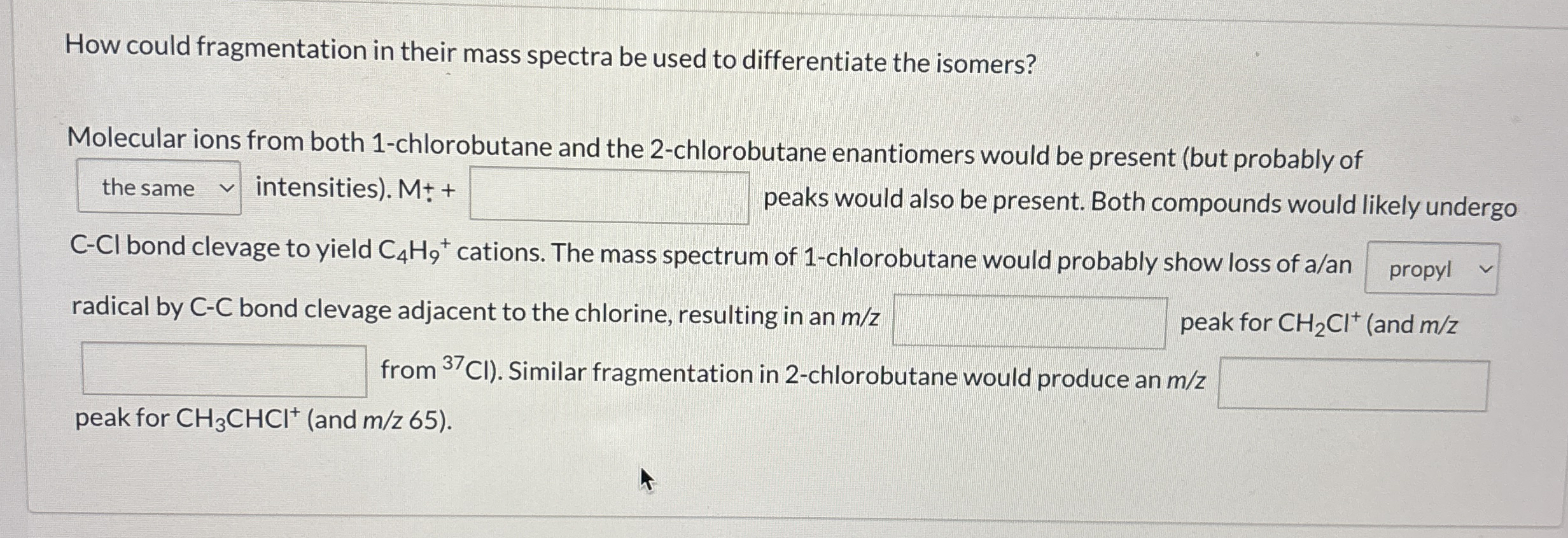Solved How could fragmentation in their mass spectra be used | Chegg.com