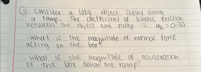 Solved (1) Consider a lokg object sliding down a ramp. The | Chegg.com