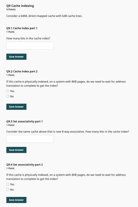 Solved Q9 Cache indexing 4 Points Consider a 64 KB, | Chegg.com