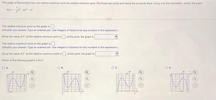 Solved The graph of me function has one rebative maximum and | Chegg.com