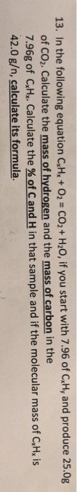 Solved 13. In the following equation CyHx + O2 = CO2 + H2O, | Chegg.com