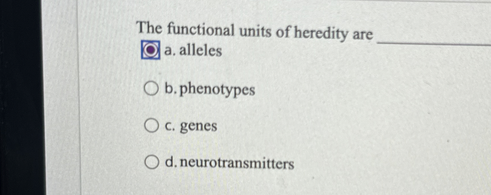Solved The functional units of heredity area. ﻿allelesb. | Chegg.com
