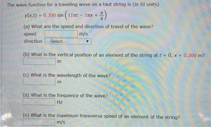 Solved The wave function for a traveling wave on a taut | Chegg.com