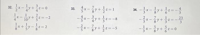 Solved 21x−41y+43z=0 33. 54x−87y+21z=1 34. −31x−81y+61z=−34 | Chegg.com