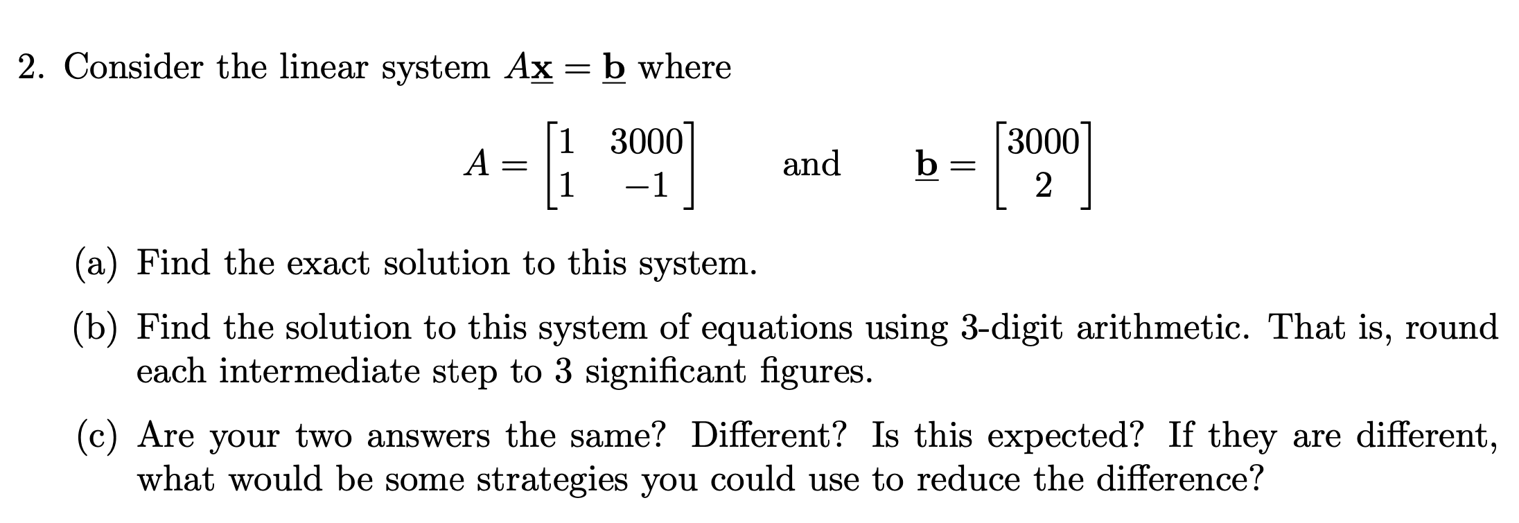 Solved Consider the linear system Ax?=b? ﻿whereA=[130001-1], | Chegg.com