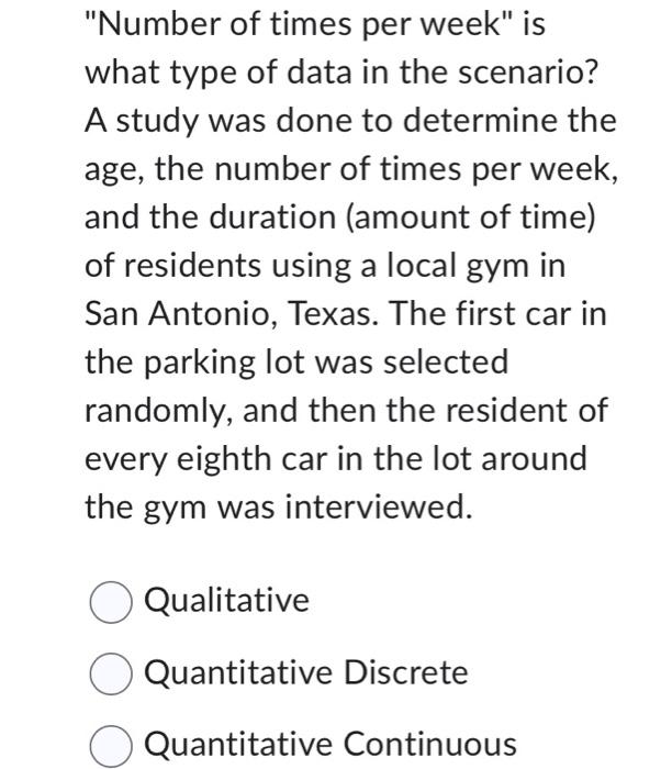Solved \"Number of times per week\" is what type of data in | Chegg.com