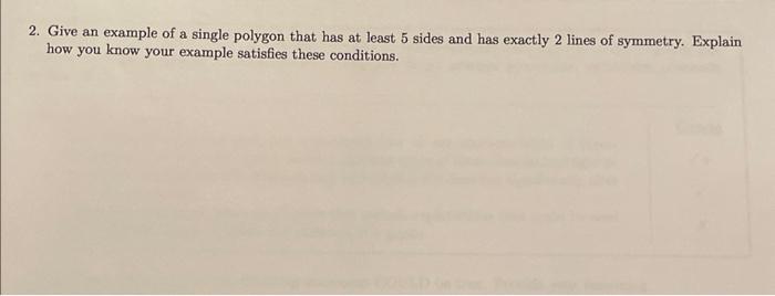 Solved 2. Give an example of a single polygon that has at | Chegg.com