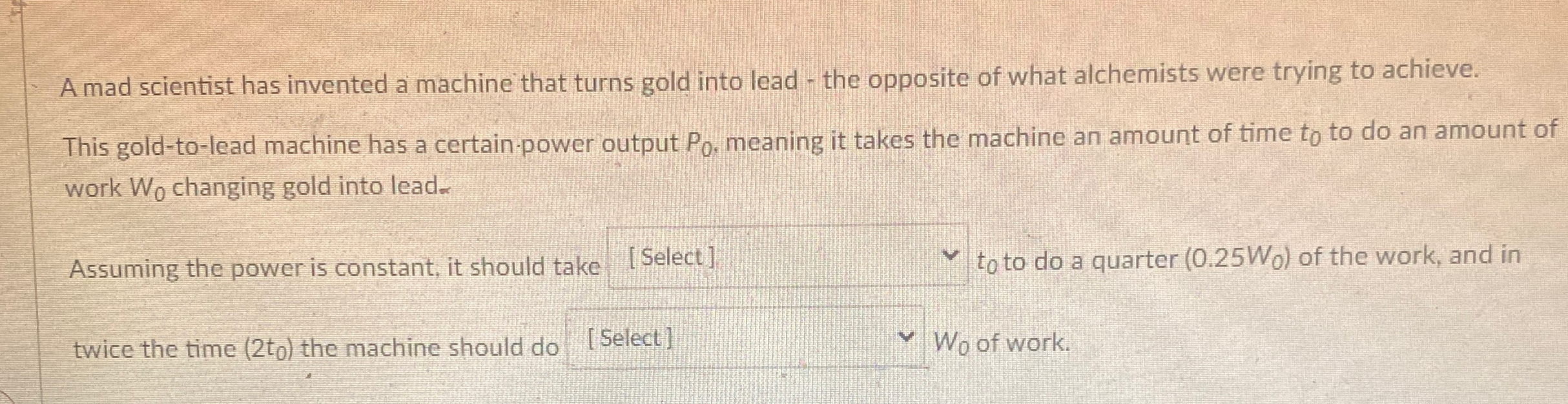 Solved A mad scientist has invented a machine that turns | Chegg.com