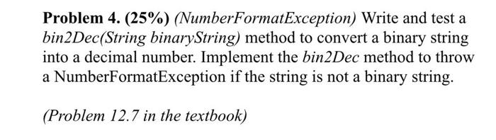 Solved Problem 4. (25%) (NumberFormatException) Write and | Chegg.com