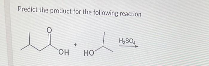Solved Predict the product for the following reaction. When | Chegg.com
