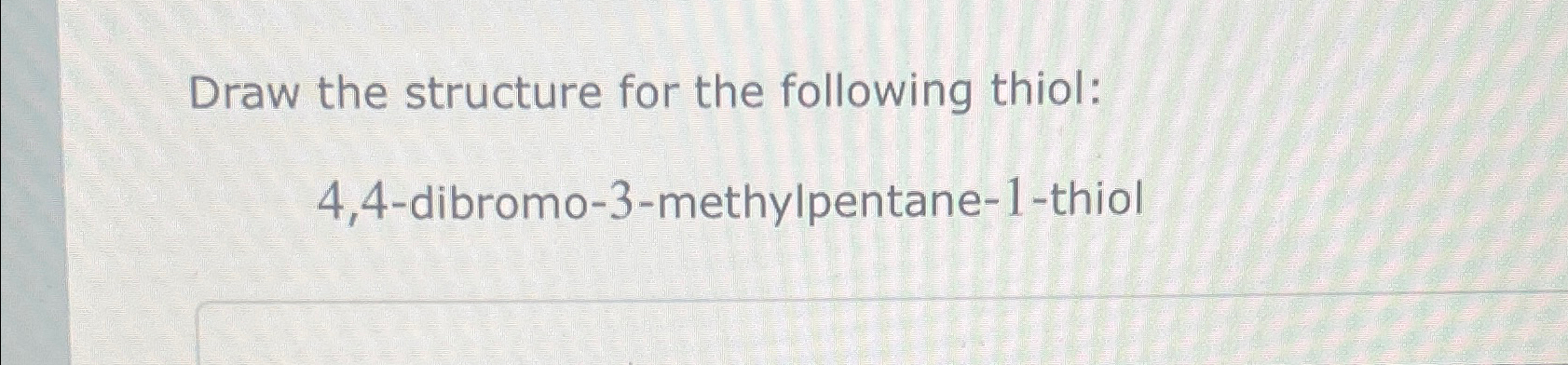 Solved Draw the structure for the following | Chegg.com