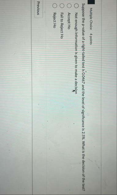 Solved Multiple Choice 4 ﻿pointsSuppose the p-value of a | Chegg.com