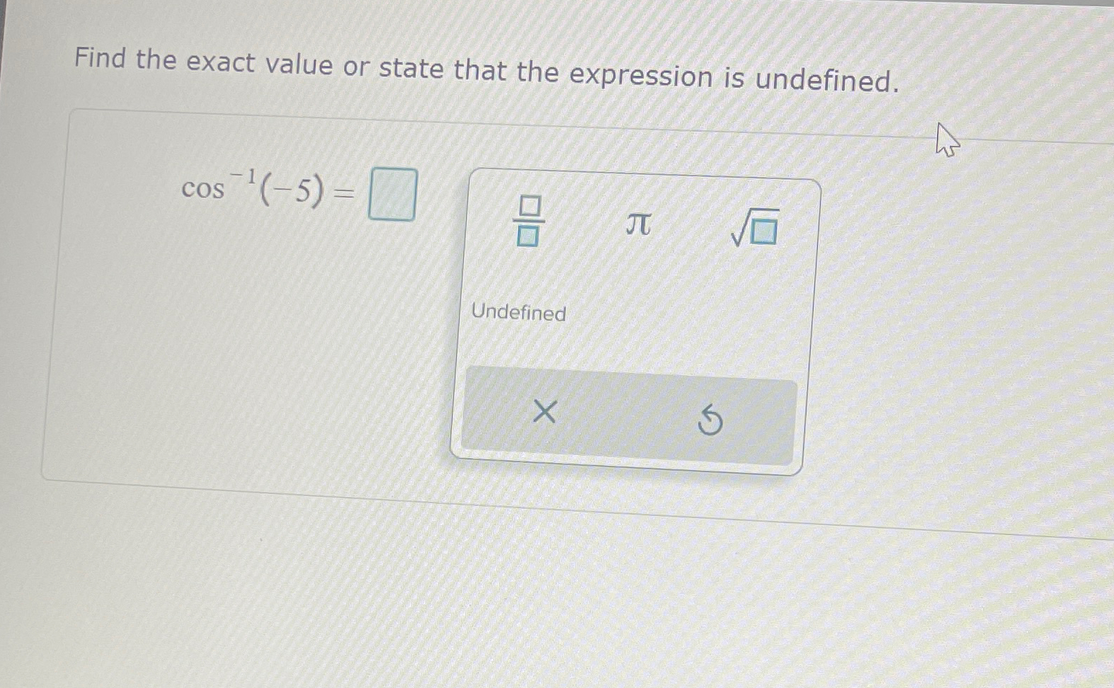Solved Find the exact value or state that the expression is | Chegg.com