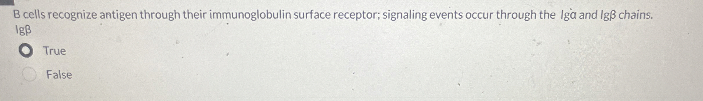 Solved B cells recognize antigen through their | Chegg.com