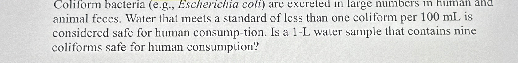 Solved Coliform bacteria (e.g., ﻿Escherichia coli) ﻿are | Chegg.com