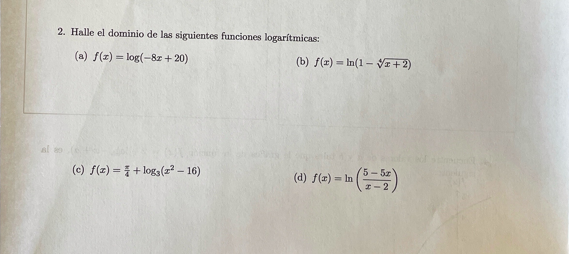 Solved Find the domain of the following logarithmic | Chegg.com