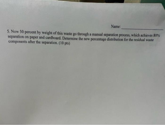 Solved Part II. A solid waste characterization problem ( | Chegg.com Solved Part II. A solid waste characterization problem ( | Chegg.com
