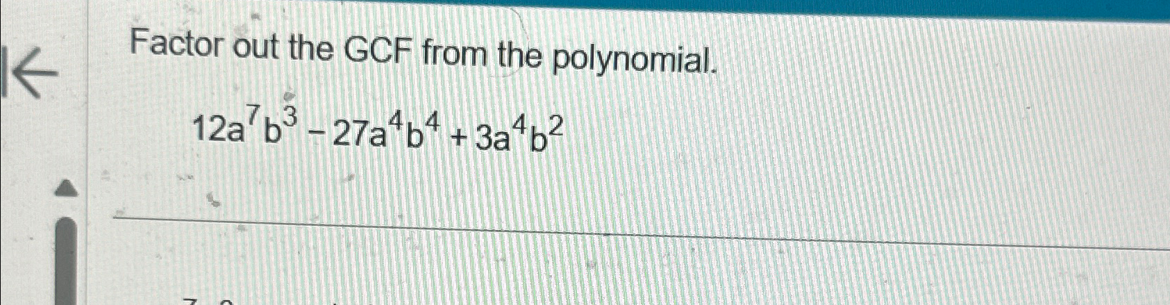Solved Factor out the GCF from the | Chegg.com