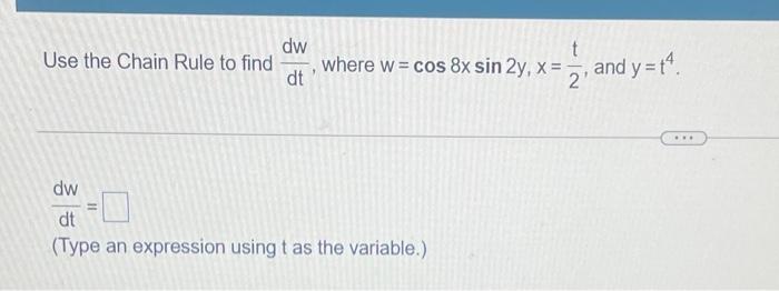 Solved dw t Use the Chain Rule to find where w= cos 8x sin | Chegg.com
