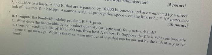 Solved 8. Consider two hosts, A and B, that are separated by | Chegg.com