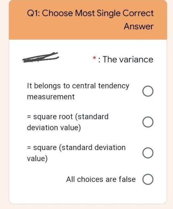 Solved Q1: Choose Most Single Correct Answer *: The variance | Chegg.com Solved Q1: Choose Most Single Correct Answer *: The variance | Chegg.com
