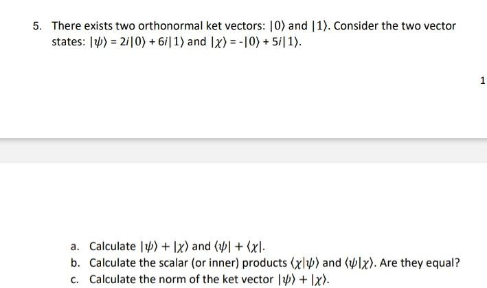 Solved 5. There exists two orthonormal ket vectors: ∣0 and | Chegg.com