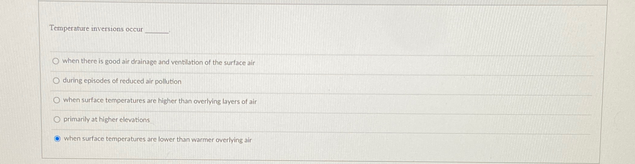 Solved Temperature inversions occur when there is good air | Chegg.com