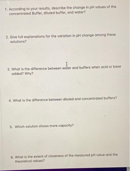 Solved 1. According to your results, describe the change in | Chegg.com
