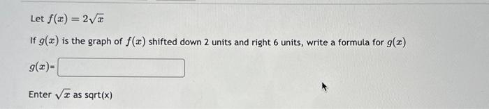 Solved Let f(x)=2x If g(x) is the graph of f(x) shifted down | Chegg.com